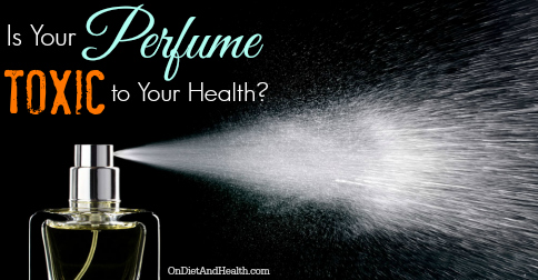 Is your perfume toxic to your health?