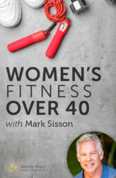 Mark Sisson on Women's Fitness Over 40 Podcast